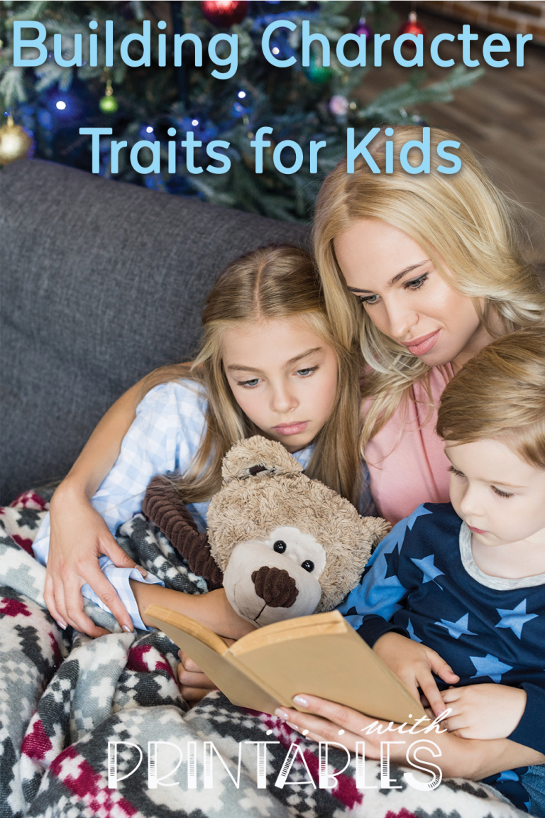 Building Positive Character Traits for Kids - With Printables