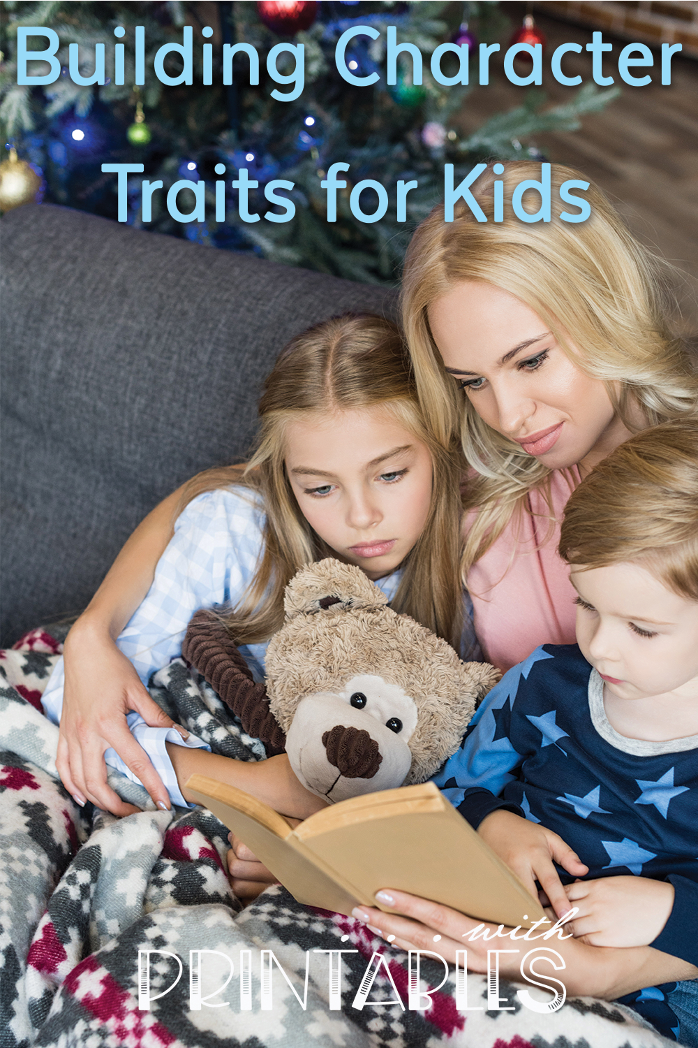 Building Positive Character Traits for Kids - With Printables